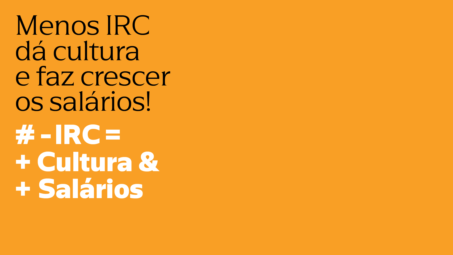 Manifesto: Menos IRC dá cultura e faz crescer os salários